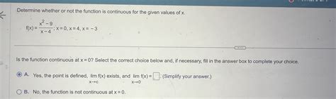 Solved Determine Whether Or Not The Function Is Continuous Chegg Com