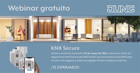Nuevo Webinar Gratuito Jung “knx Secure Asociacion De Almacenes Electricidad Grupo24ae