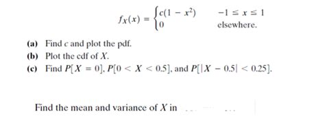 Solved Fxx C1−x20−1≤x≤1 Elsewhere A Find C And Plot