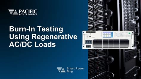 Burn In Testing Using Regenerative Ac Loads
