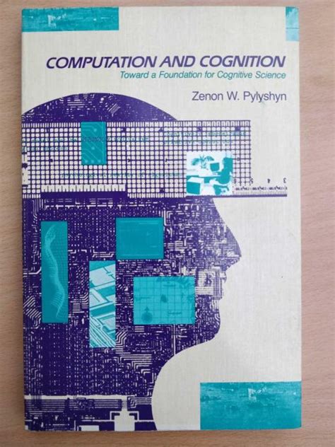 Zenon W Phylyshyn Computation And Cognition