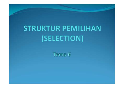 Algoritma 1 Temu 6 Pemilihan 2 Kasus If Else Struktur Ini Perlu