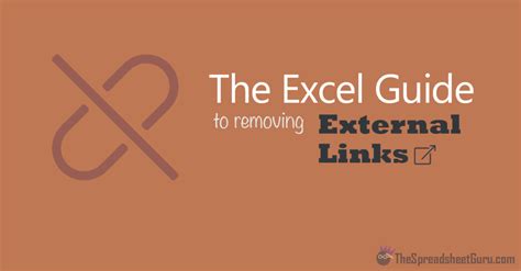 The Guide To Removing External Links In Excel