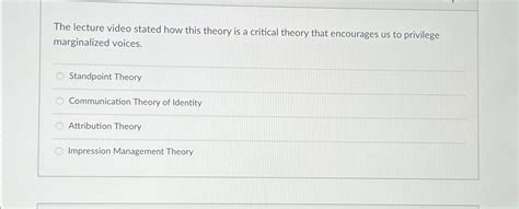 Solved The Lecture Video Stated How This Theory Is A