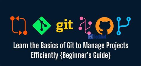 Ravi Saive On Linkedin Learn The Basics Of Git To Manage Projects Efficiently Beginners Guide