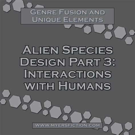 Alien Species Design Part 3 Interactions With Humans Myers Fiction