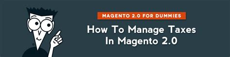 How To Manage Taxes In Magento 20 Belvg Blog