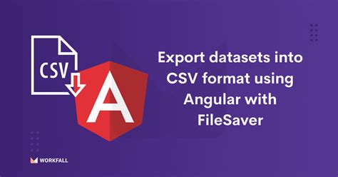 Export Datasets Into Csv Format Using Angular With Filesaver The