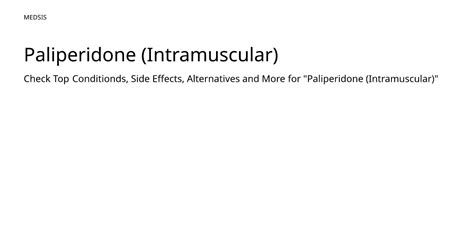 Paliperidone Intramuscular Meds Is