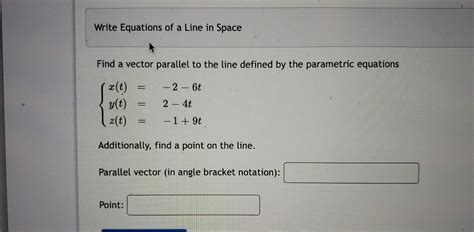 Solved Write Equations Of A Line In Space Find The Equation Chegg Com