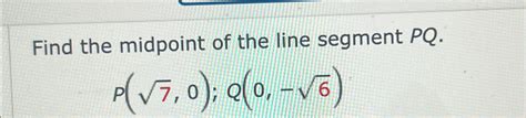 solved find the midpoint of the line segment