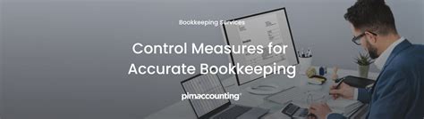 Control Measures For Accurate Bookkeeping Pimaccounting
