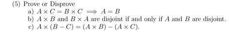 Solved Prove Or Disprove A AC BC A B B AB And BA Chegg Com