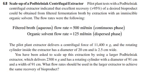 Solved 8 Scale Up Of A Podbielniak Centrifugal Extractor