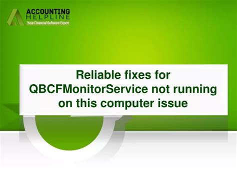 Ppt Simply Resolve Qbcfmonitorservice Not Running On This Computer Issue Powerpoint