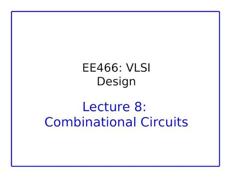 Ppt Ee466 Vlsi Design Lecture 8 Combinational Circuits Dokumentips
