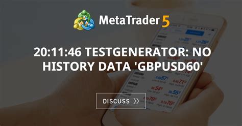201146 Testgenerator No History Data Gbpusd60 Strategy Tester Mql4 And Metatrader 4