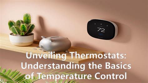 Unveiling Thermostats Understanding The Basics Of Temperature Control