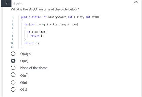 Solved 早 9 1 Point What Is The Big O Run Time Of The Code