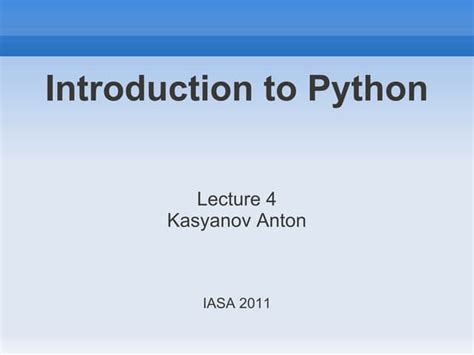 Anton Kasyanov Introduction To Python Lecture4 Ppt