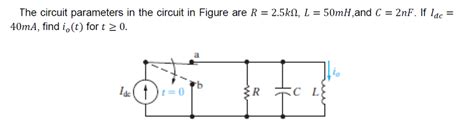 Solved The Circuit Parameters In The Circuit In Figure Are Chegg Com
