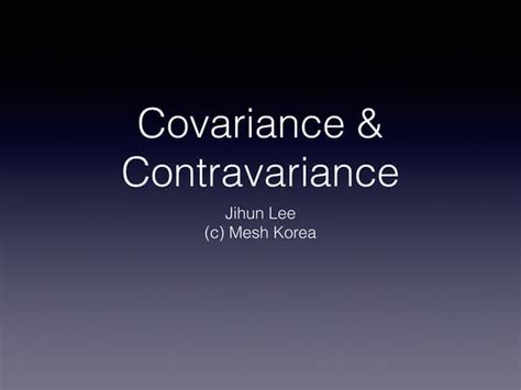 Covariance And Contravariance Ppt