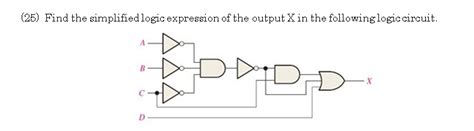 solved 25 find the simplified logic expression of the