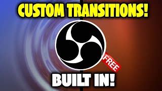 How To Add Custom Transitions To Obs Studio And Resources To Download Transition Templates