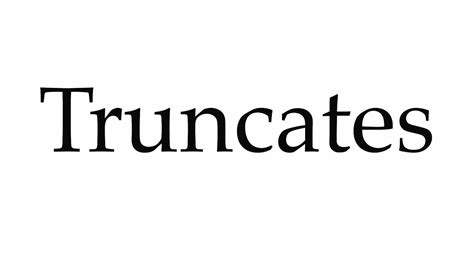 How To Pronounce Truncates YouTube