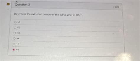 Solved Question 51 ﻿ptsdetermine The Oxidation Number Of The
