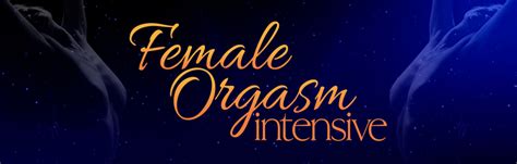 Authentic Tantra Female Orgasm Intensive