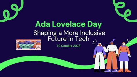 Ada Lovelace Day Shaping A More Inclusive Future In Tech Teach Computing
