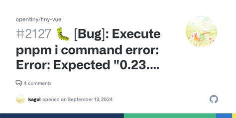 Bug Execute Pnpm I Command Error Error Expected But Got Issue