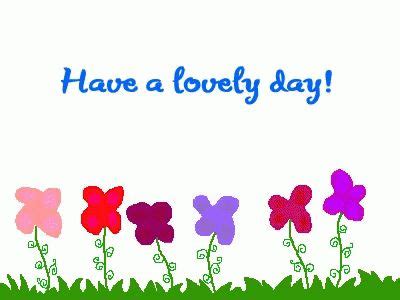 Have A Lovely Day  Have A Lovely Day Discover And Share S