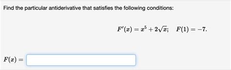 Solved Find The Particular Antiderivative That Satisfies The
