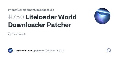 Liteloader World Downloader Patcher · Issue 750 · Impactdevelopment