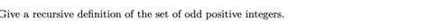 solved give a recursive definition of the set of odd