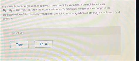 Solved In A Multiple Linear Regression Model With Three
