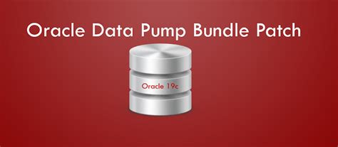 My Oracle Dba Notes What Is Data Pump Bundle Patch In Oracle And How