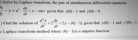 Solve By Laplace Transform The Pair Of Simultaneous Differential Equations Dxdt Y Et