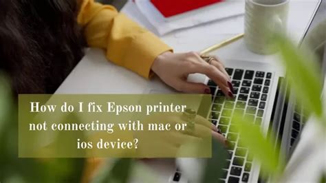 Ppt How Do I Fix Epson Printer Not Connecting With Mac Air Powerpoint Presentation Id