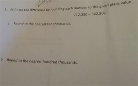 Solved 5estimate The Difference By Rounding Each Number To The Given