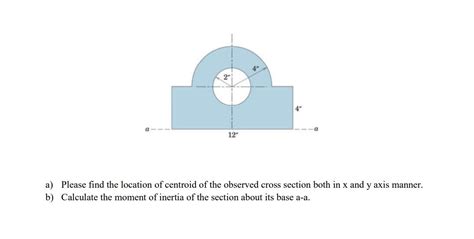 Solved 2 4 12 A Please Find The Location Of Centroid Of Chegg Com