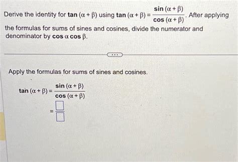 Solved Derive the identity for tan α β using Chegg com