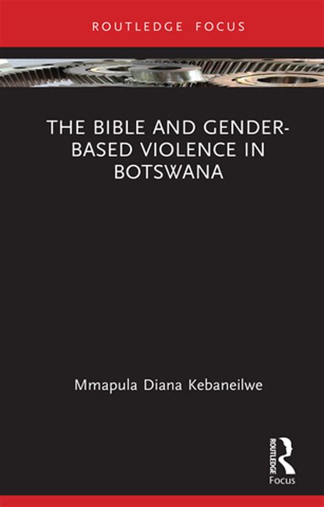 The Bible And Gender Based Violence In Botswana Ebook By Mmapula Diana
