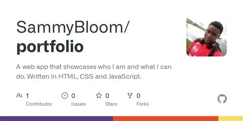 GitHub SammyBloom Portfolio A Web App That Showcases Who I Am And What I Can Do Written In