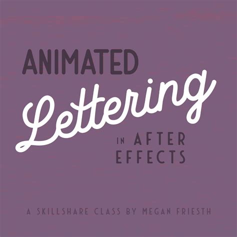 Animated Lettering In After Effects Skillshare Class Artofit Animated Lettering In After Effects Skillshare Class Artofit
