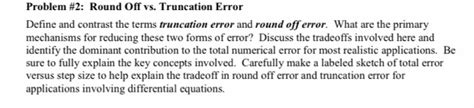 Solved Problem 2 Round Off Vs Truncation Error Define And