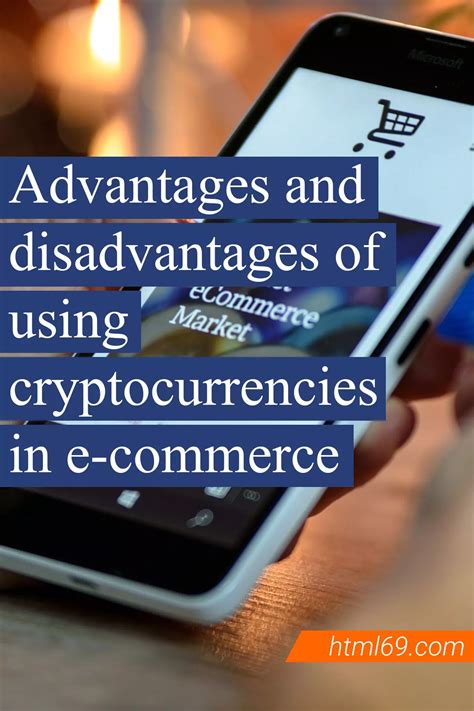 Advantages And Disadvantages Of Using Cryptocurrencies In E Commerce Html69 Cryptocurrency