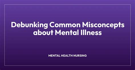 Debunking Common Misconcepts About Mental Illness • Bns Institute